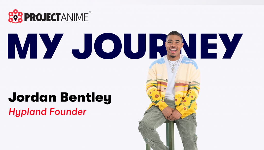Jordan Bentley: How HYPLAND Founder's Passion Turned into Becoming an ...